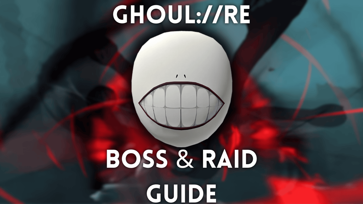 Complete Ghoul://RE Boss and Raid Guide - The Escapist